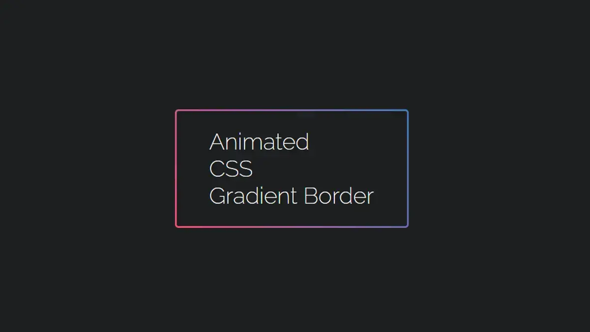Css Gradient Examples Animated Css Gradient Border Example Css Mix